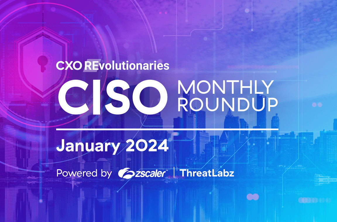 CISO Monthly Roundup, January 2024: Zero day VPN vulnerabilities,