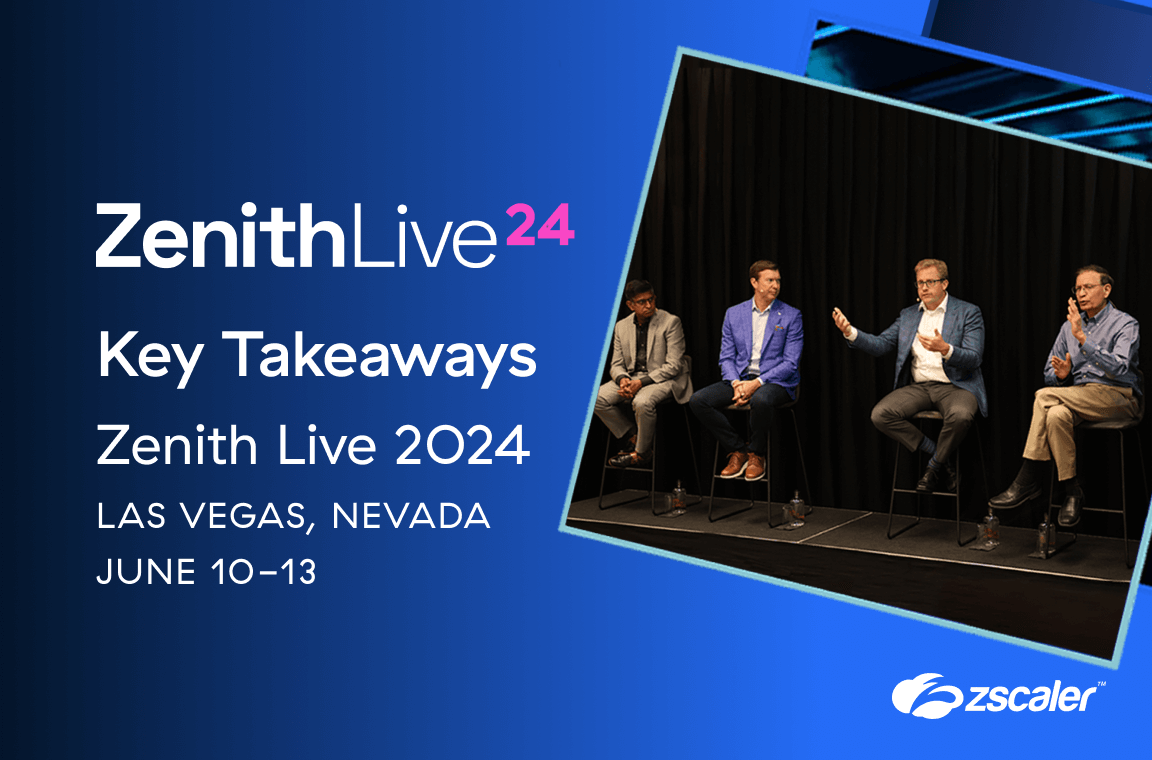 Executives outline Zscaler core focus areas at Zenith Live | CXO