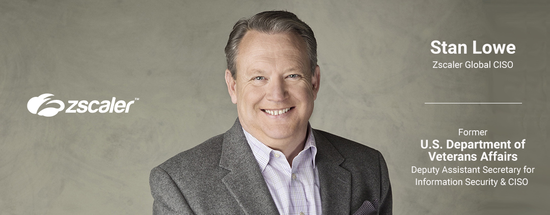 Profiles in transformation: Stan Lowe | Zscaler