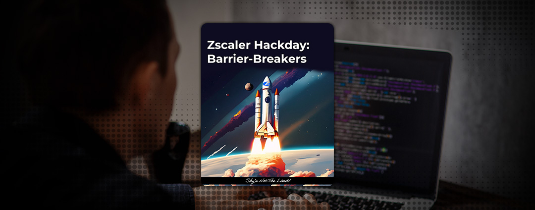 Zscaler Hackathon Surfaces Product Solutions, New Ideas for Growth ...