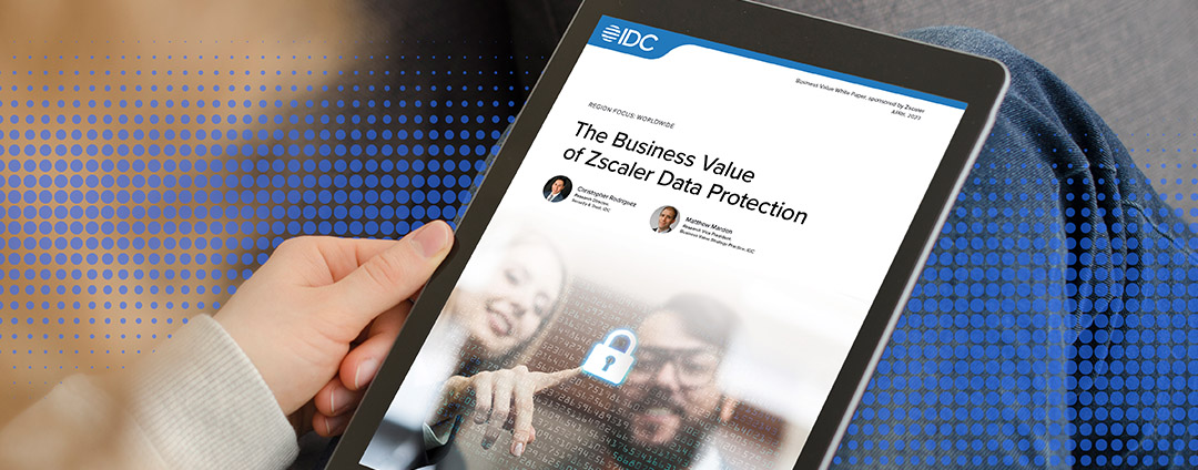 IDC Study: Zscaler Data Protection saves $2.1 Million Yearly