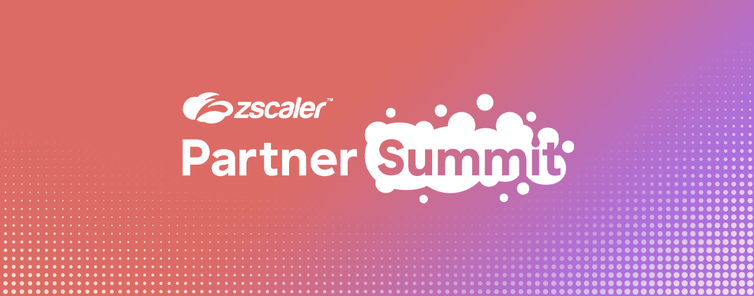 Channel Reinvented: Highlights from EMEA Partner Summit 2023 | Zscaler